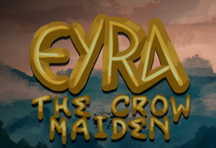 Episode 16: Eyra-The Crow Maiden - A Homebrew Draws Near! - Video Game Sage